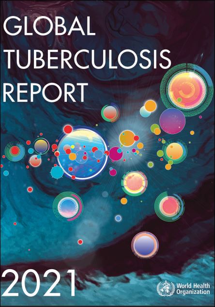 Global Tuberculosis Report 2021 – TB DIAH Global Tuberculosis Report 2021 – TB DIAH
